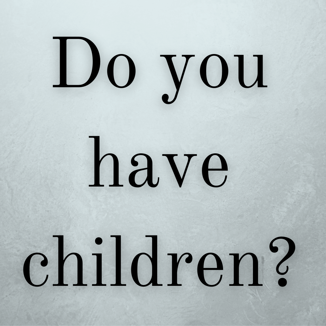 Do you have children? – The Miscarriage Manual